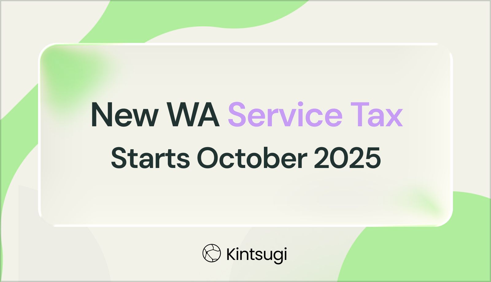 Washington Sales Tax Update October 2025 | Kintsugi